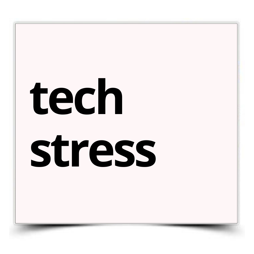 tech stress