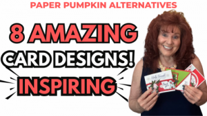 8 Amazing Card Designs - Paper Pumpkin Alternatives
