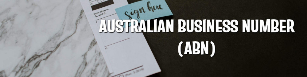 The Australian Business Number: Information You Need To Know