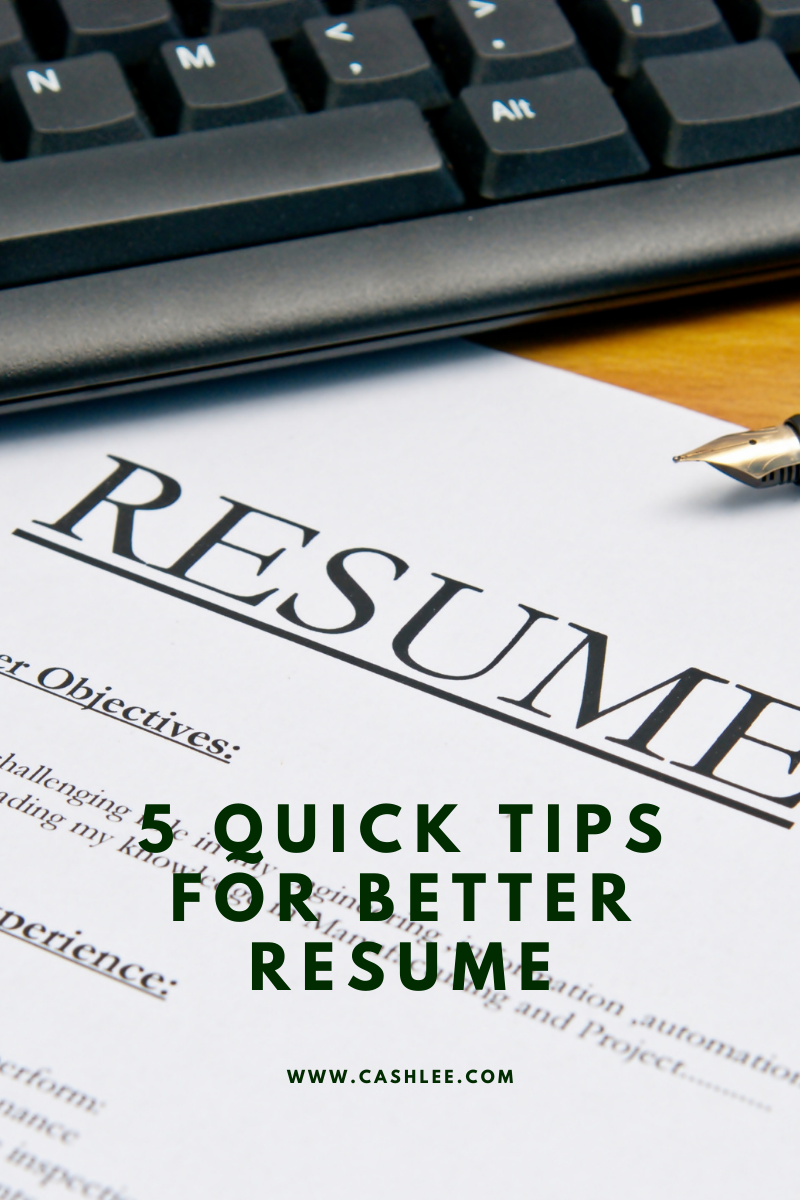 5 Quick Tips for a Better Resume | Better CV