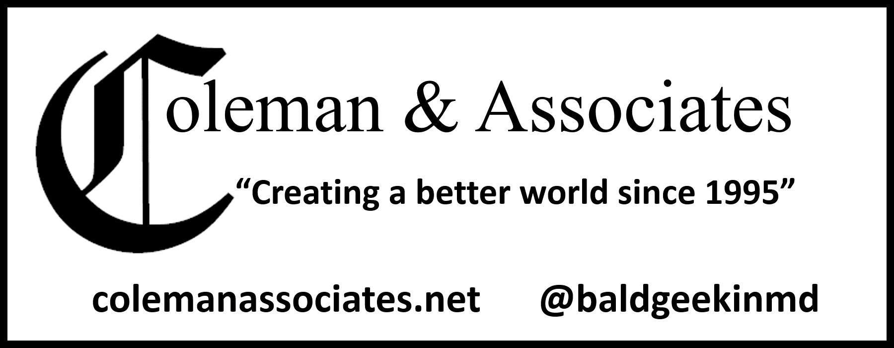 Coleman & Associates Home Page - Making the world a better place since 1995