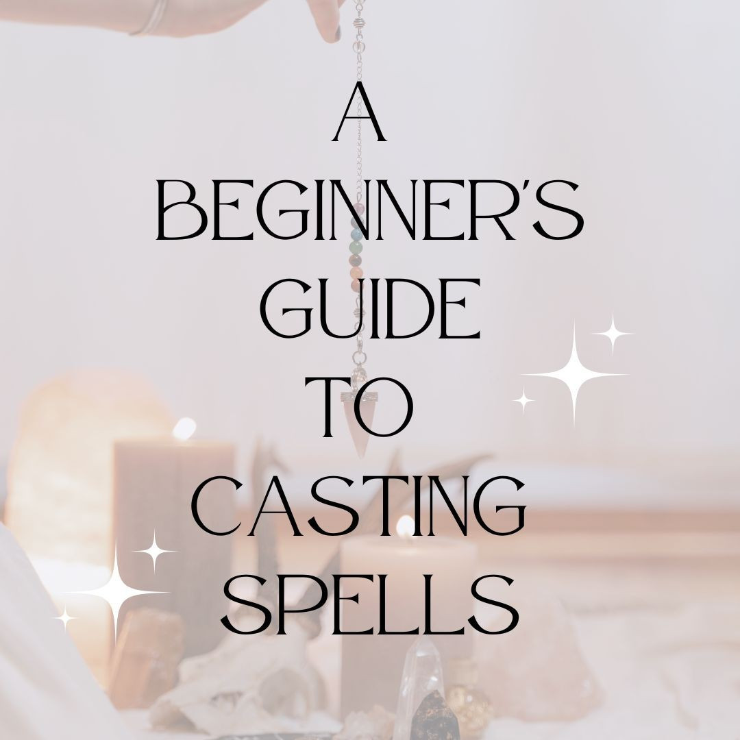A Beginner's Guide to Casting Spells