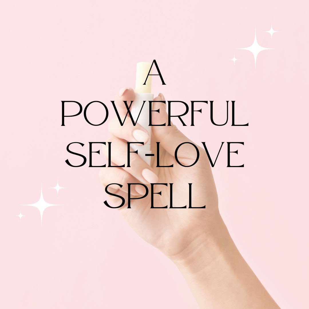 A Powerful Self-Love Spell