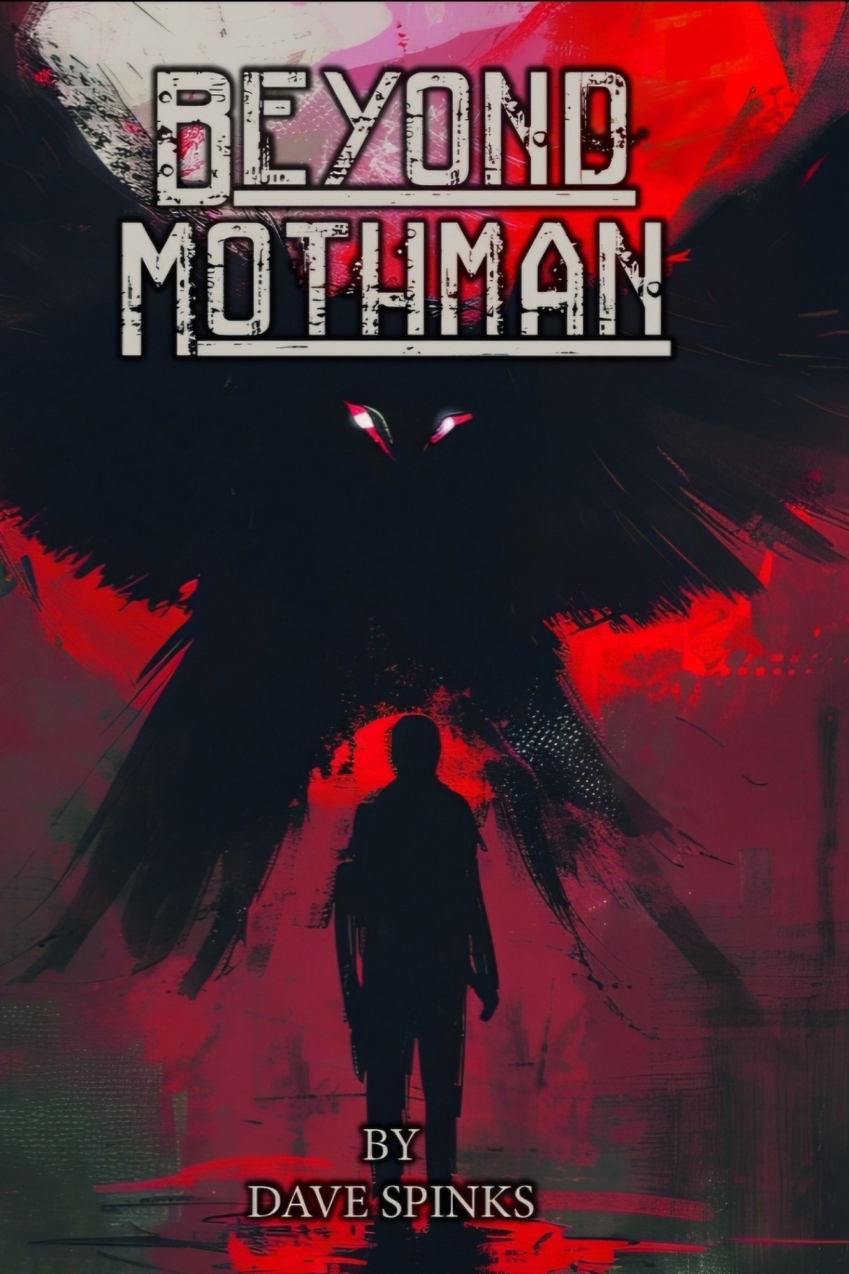 Beyond Mothman By Dave Spinks